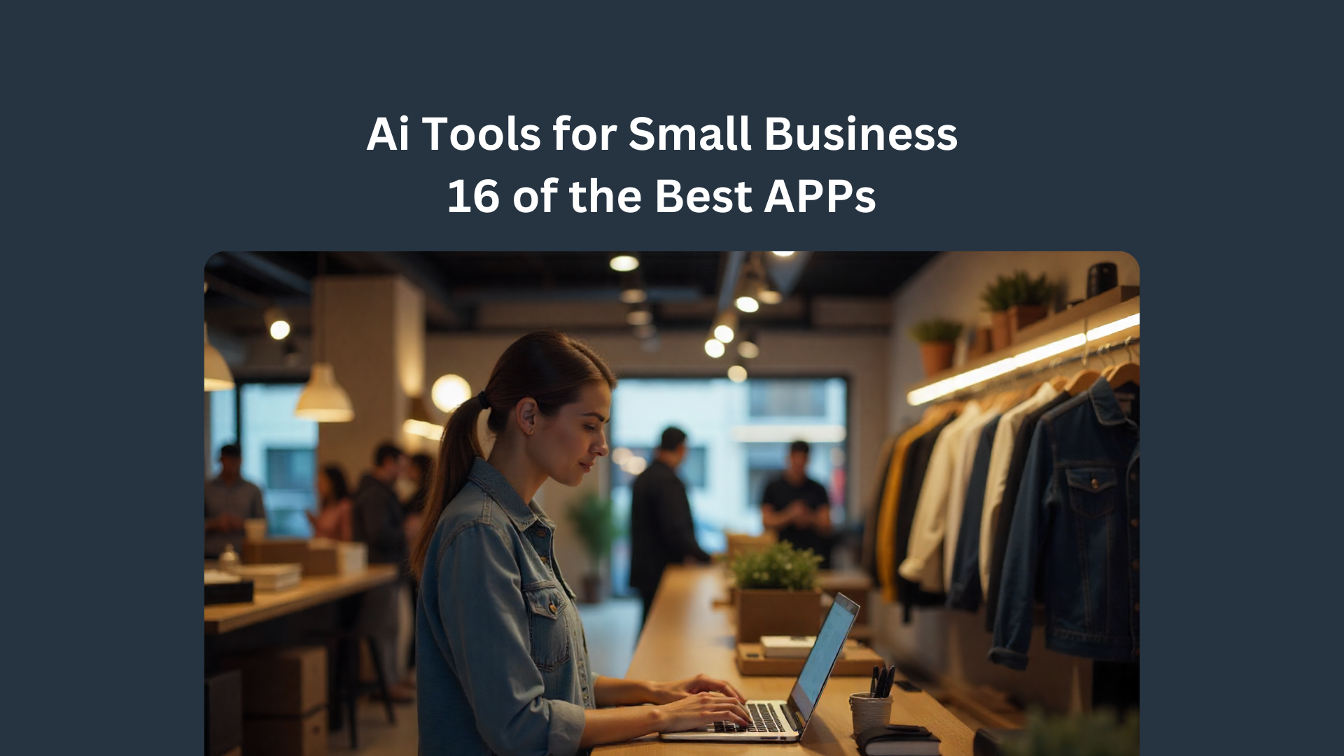 16 Best AI Tools for Small Business in 2025-2026